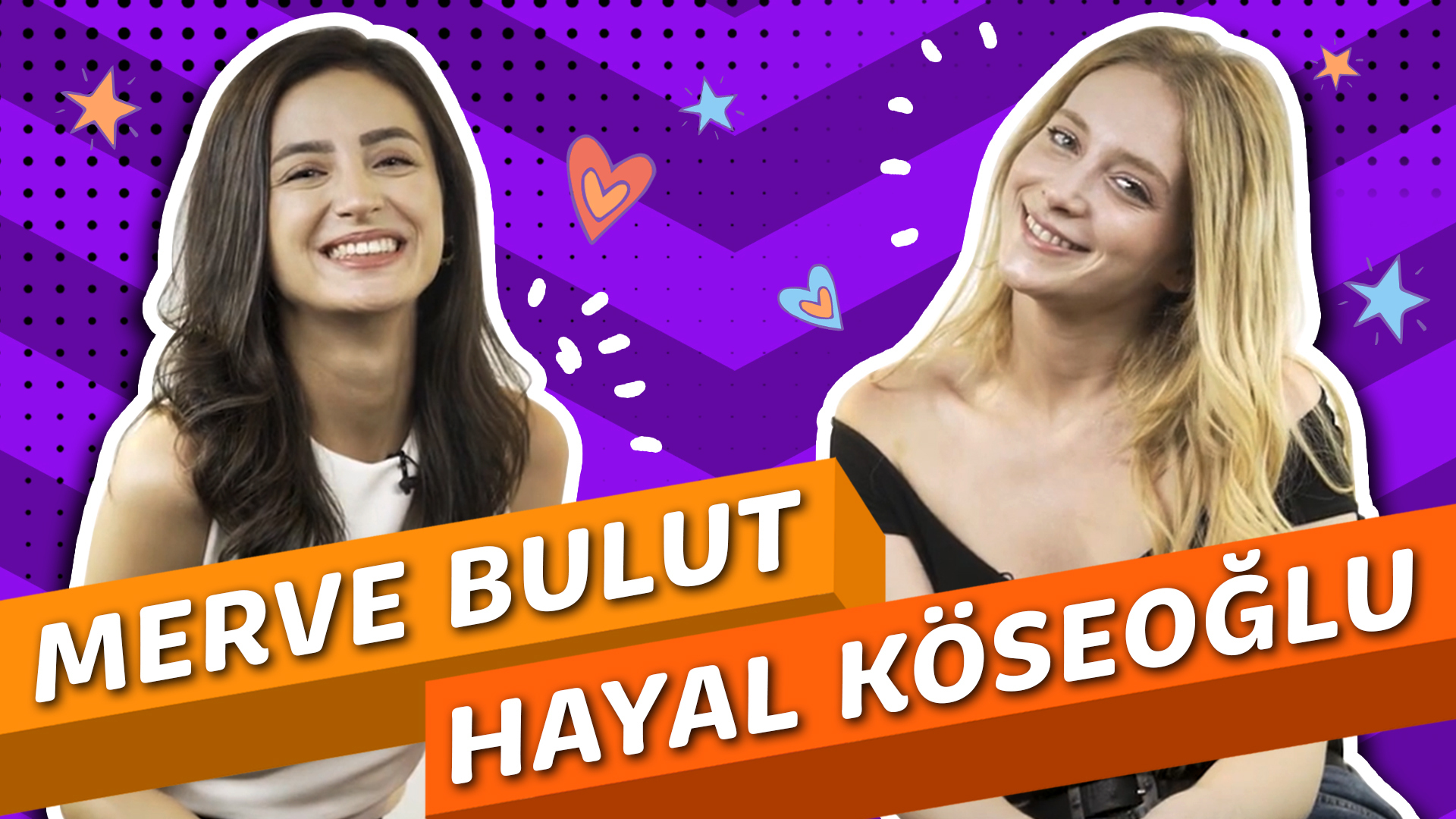 Hayal Köseoğlu ve Merve Bulut Sosyal Medyadan Gelen Soruları Cevaplıyor ...
