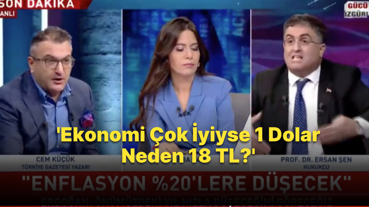 Ersan Şen'den Cem Küçük'e: 'Ekonomin Çok İyiyse 1 Dolar Neden 18 Lira ...