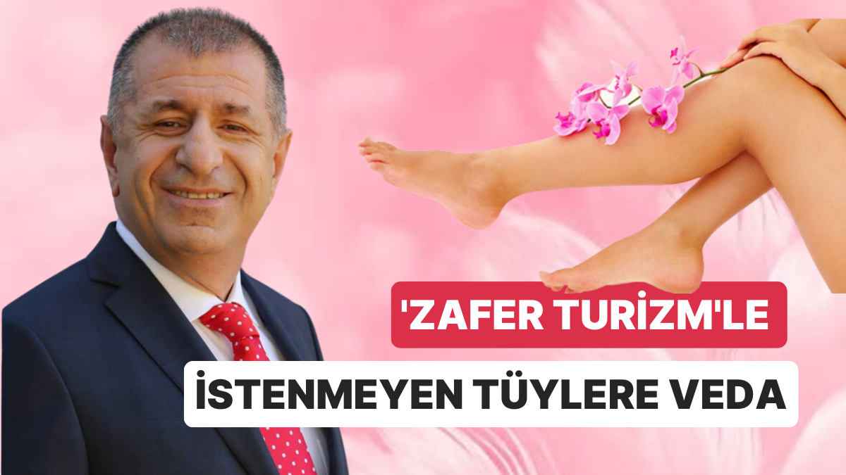 'Zafer Turizm' ile İstenmeyen Tüylere Veda: Ümit Özdağ'dan Güzellik Salonu İndirimi - Onedio