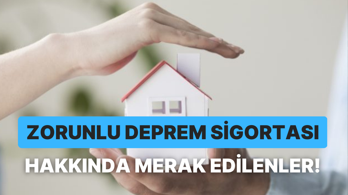 Zorunlu Deprem Sigortası: DASK Sigorta Nedir? Yaptırmak Zorunlu mu ...