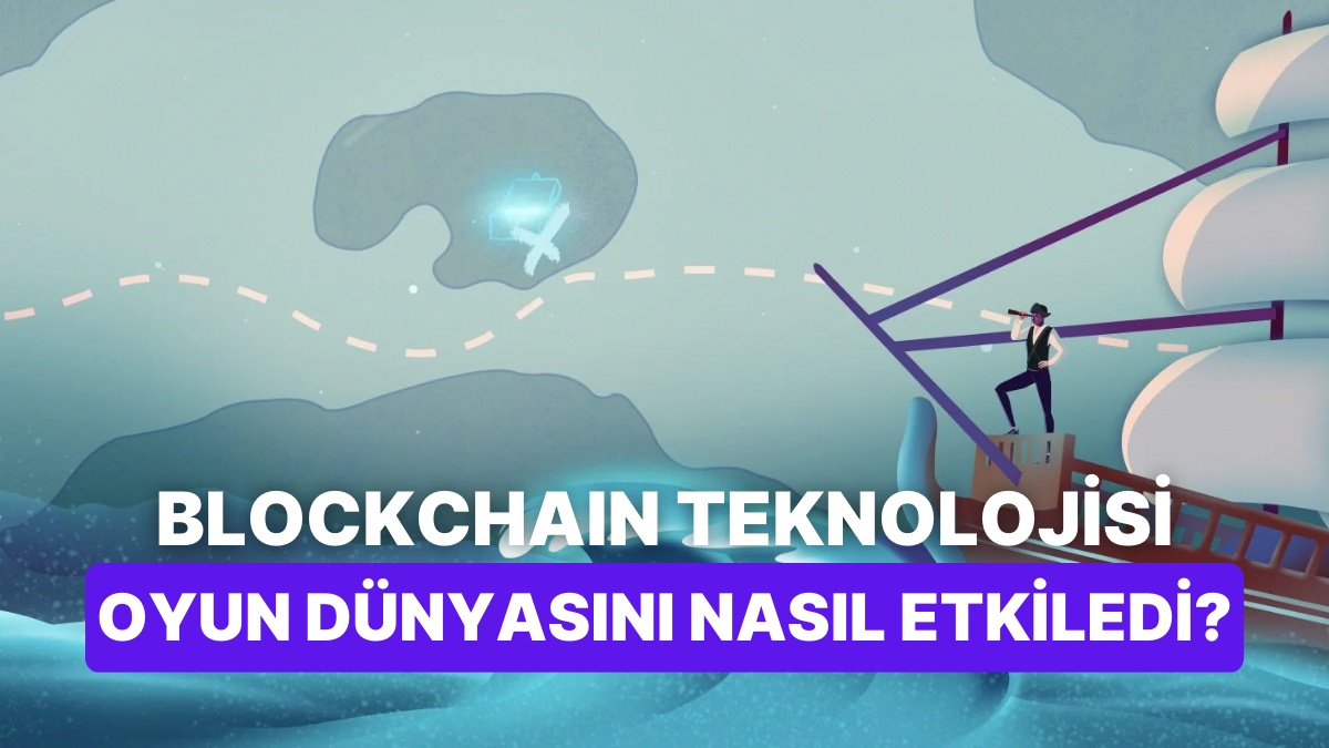 Blockchain Teknolojisinin Oyun Dünyasına Etkisi - Onedio