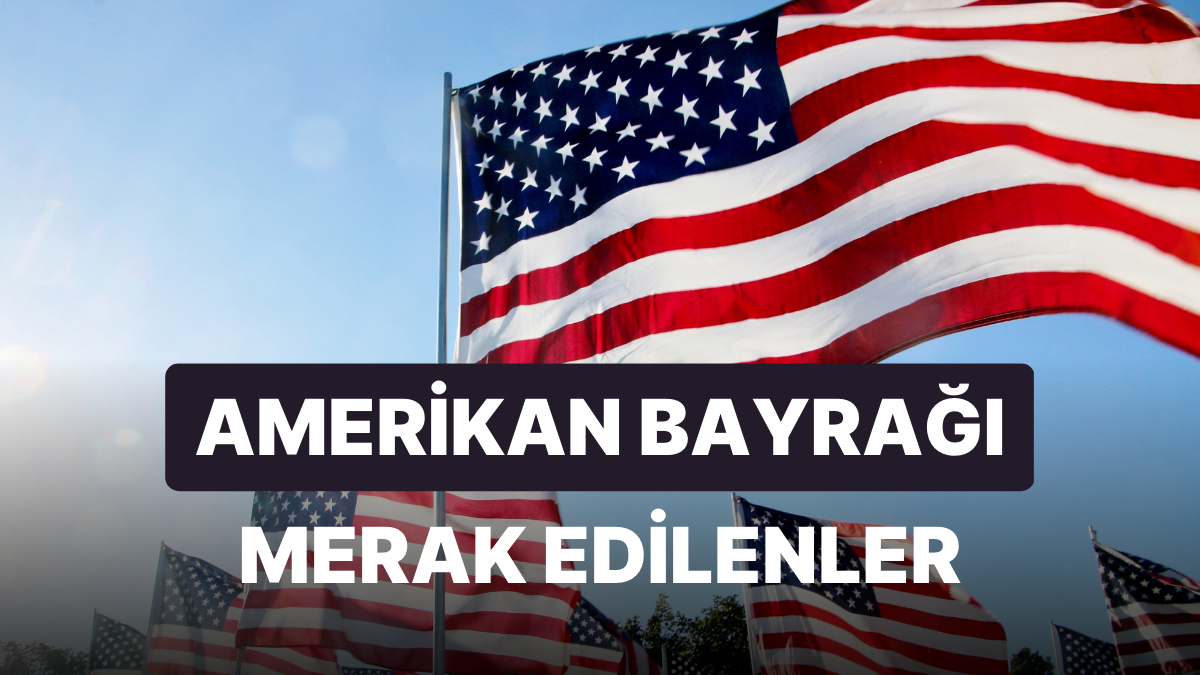 Amerika Bayrağı Anlamı Yıldız Sayısı - Onedio