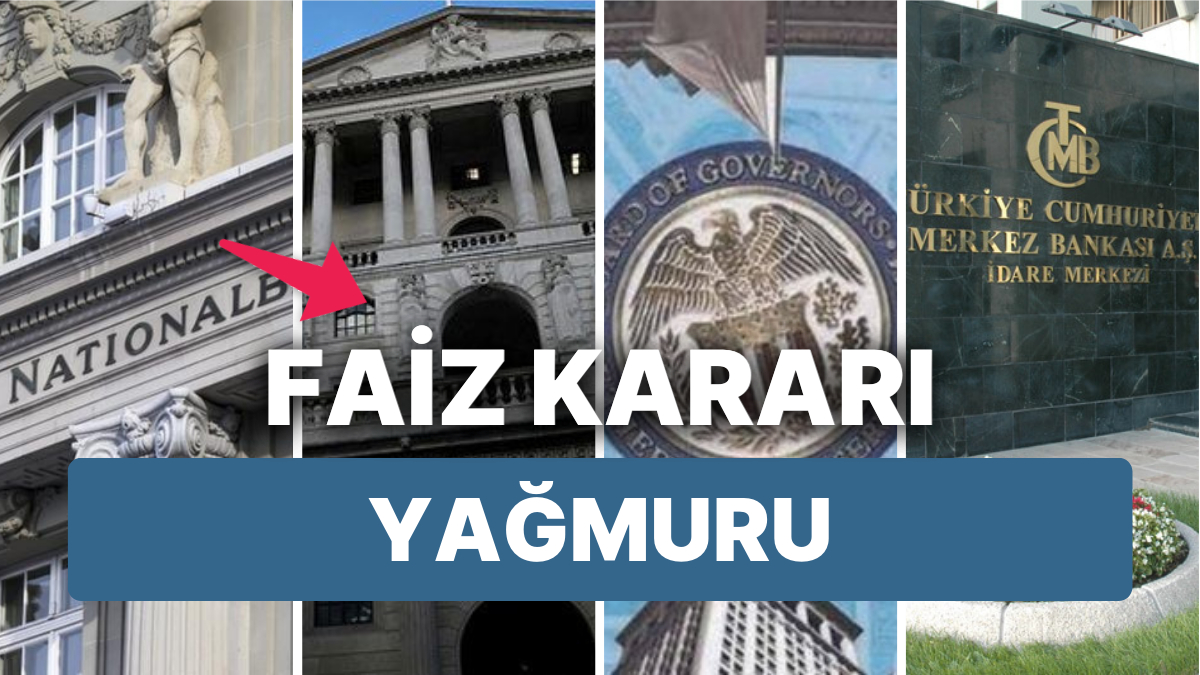 Faiz Kararı Yağıyor: Fed, SNB ve TCMB Sonrası İngiltere Merkez Bankası ...