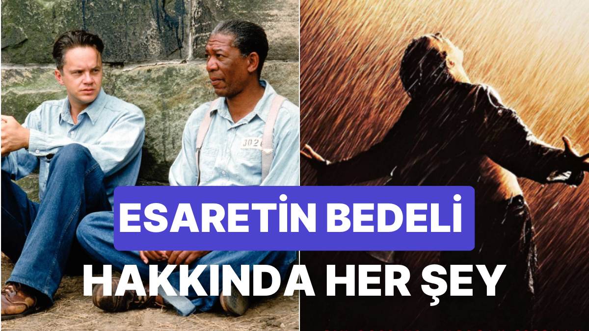 Esaretin Bedeli Filmi Hakkında Her Şey! - Onedio