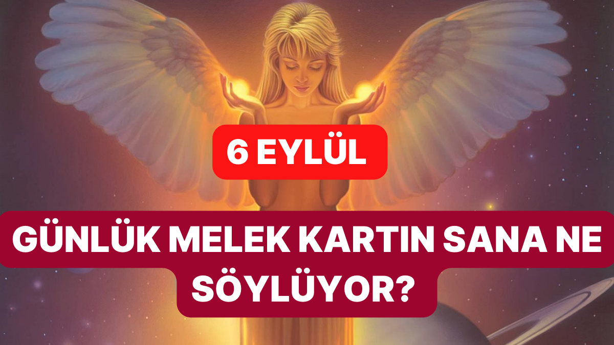 Melek Kartını Seç: 6 Eylül Çarşamba Melek Kartı - Onedio