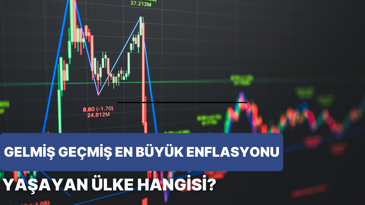 Gelmiş Geçmiş En Büyük Enflasyonu Yaşayan Ülkeyi Bulabilecek misin ...