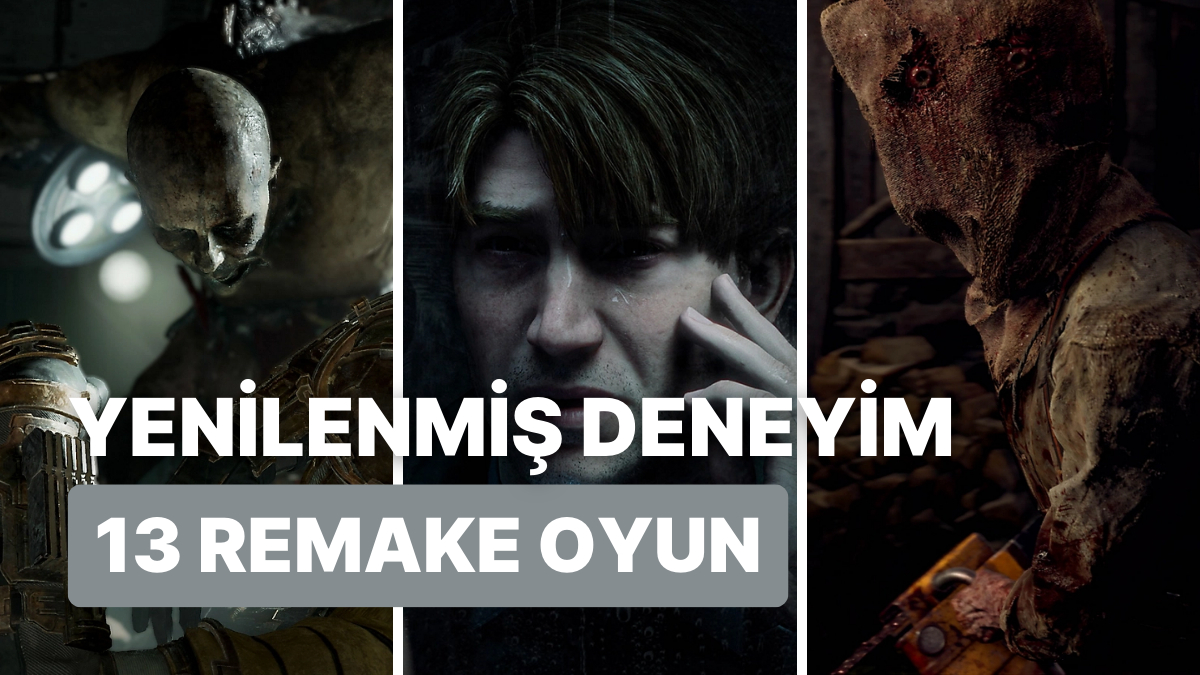 Yenilenmiş Grafikler ve Daha İyi Oynanışla Piyasaya Çıkan 13 Remake ...