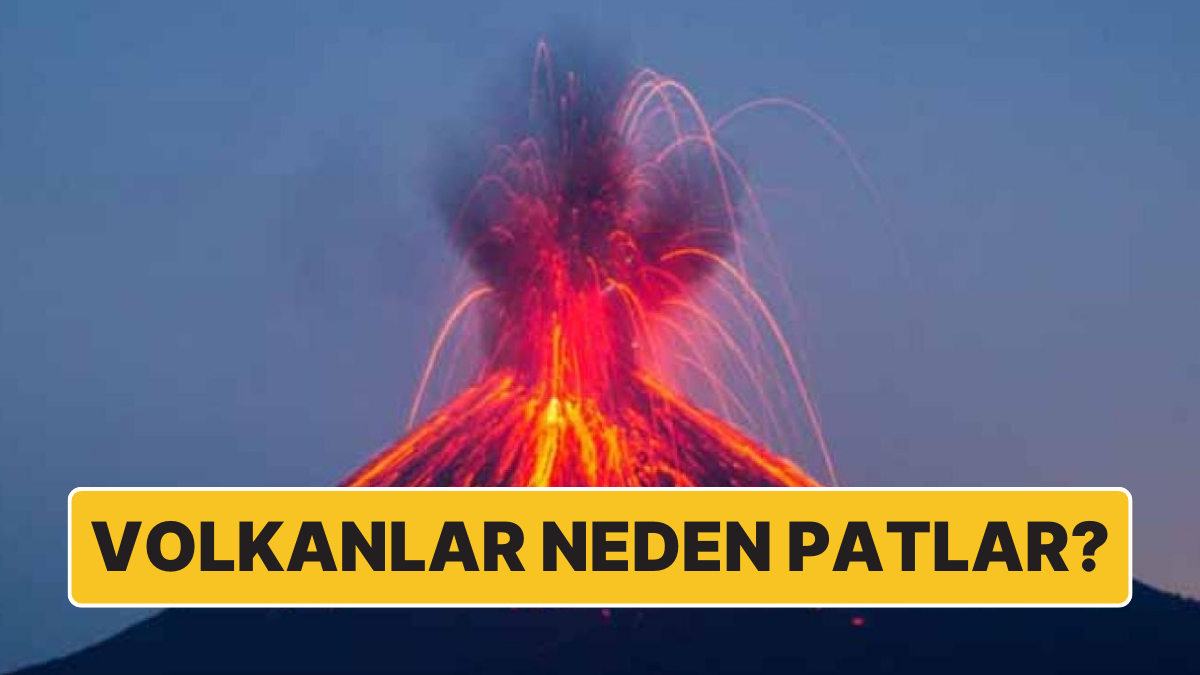 Volkanlar Neden Patlar ve Sonrasında Ne Oluşur? - Onedio