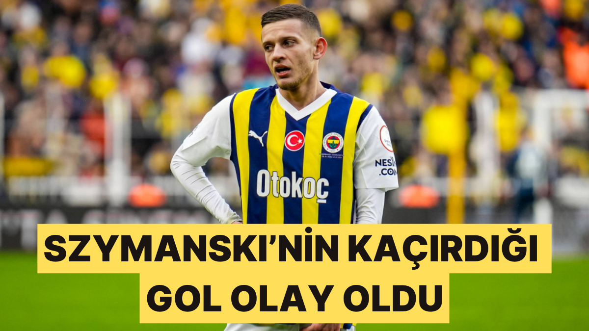 Fenerbahçe'de Szymanski'nin Kaçırdığı Gol Saç Baş Yoldurttu - Onedio