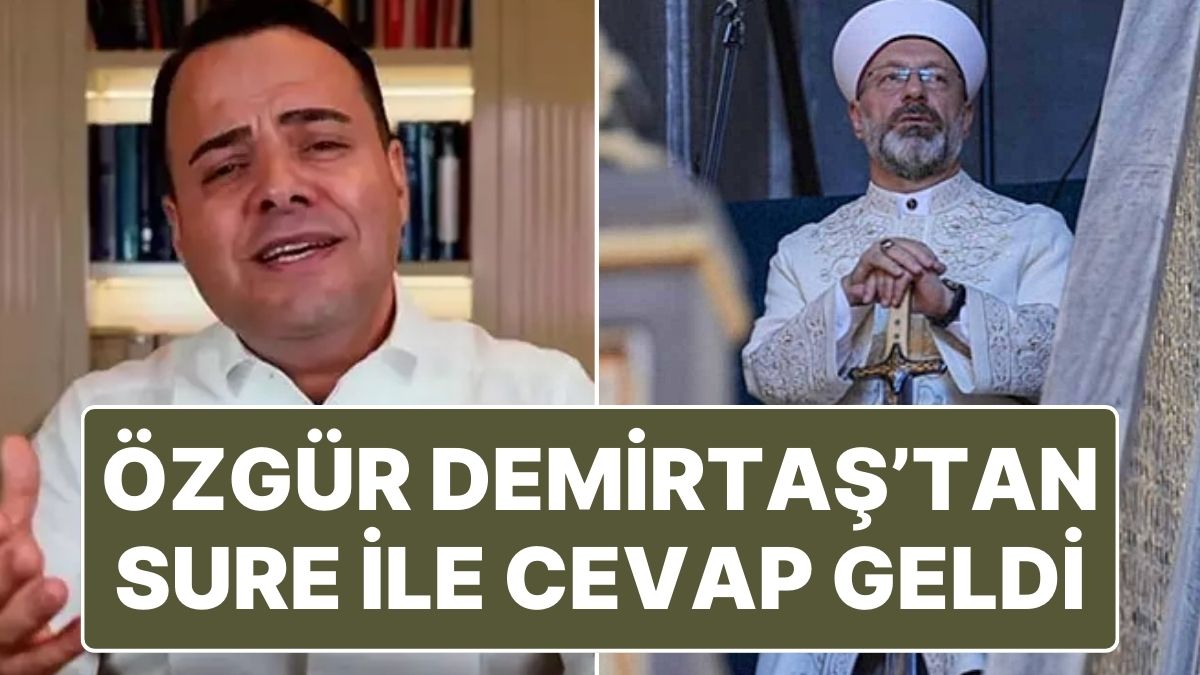 Özgür Demirtaş’tan Diyanet İşleri Başkanı’na Sure ile Cevap - Onedio