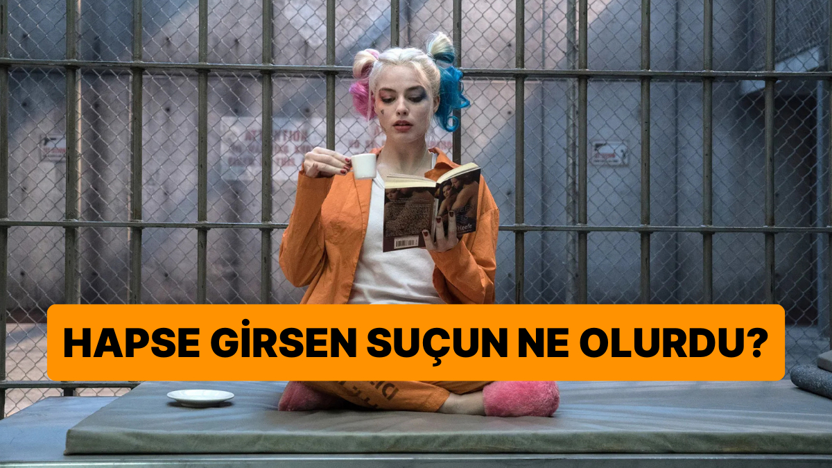 Hapse Girsen Hangi Suçtan Girerdin? - Onedio