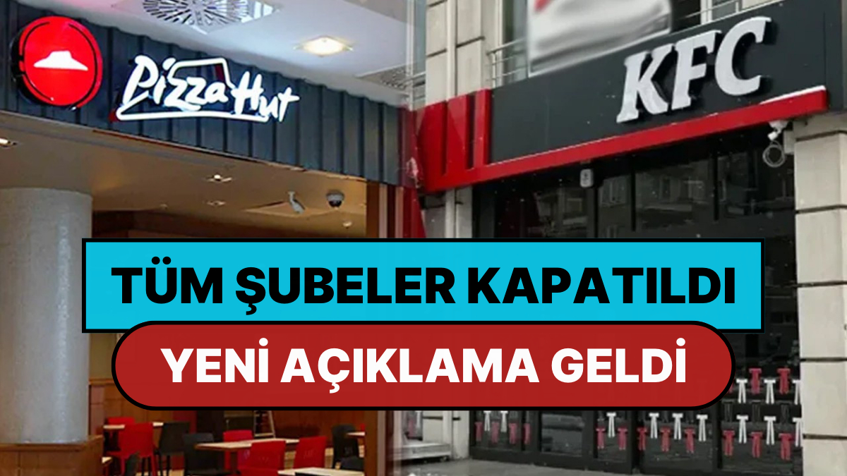 KFC ve Pizza Hut Kapandı - Onedio