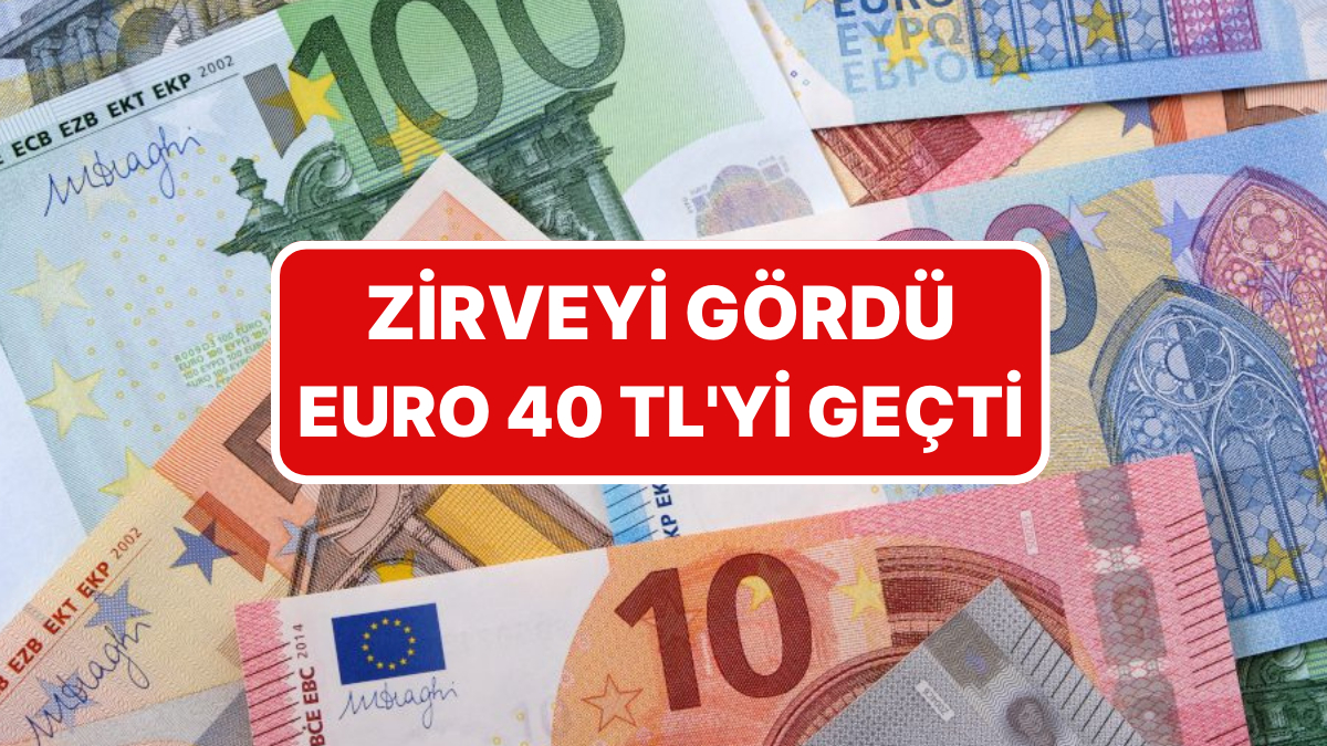 Euro 40 TL'yi Aştı mı? - Onedio