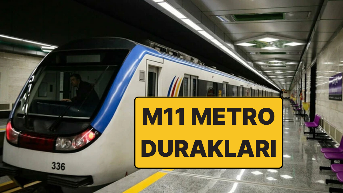 M11 Gayrettepe-İstanbul Havalimanı Metro Durakları - Onedio
