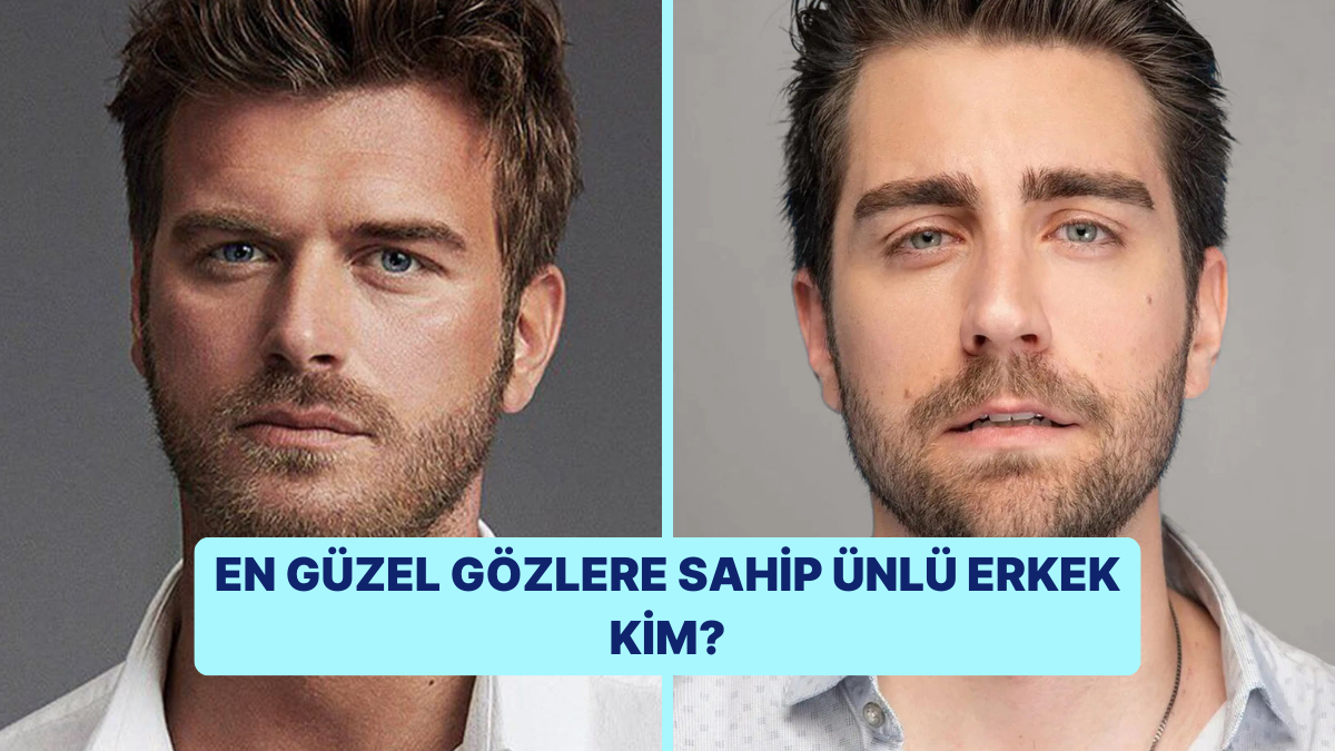 Gözleri En Güzel Olan Erkek Ünlüyü Seçiyoruz! - Onedio