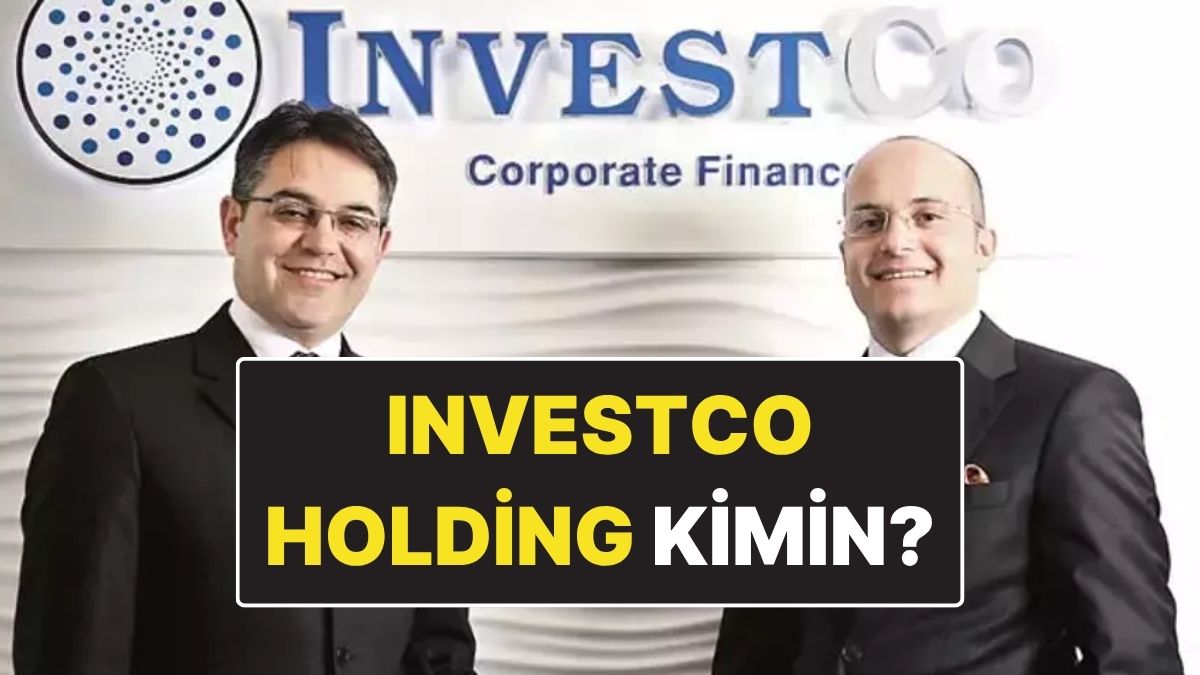 Investco Holding Kimin? Investco Holding Ne İş Yapıyor? - Onedio