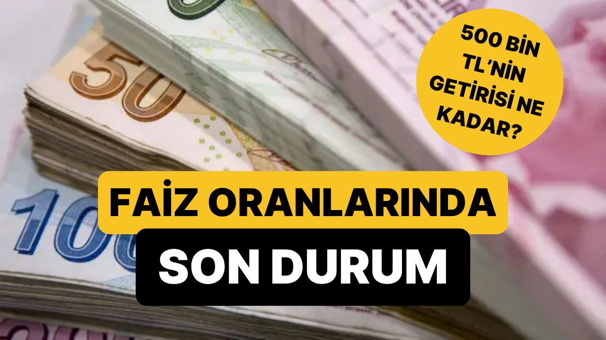 Kasım 2025: 500 bin TL En Yüksek Faizi Hangi Banka Veriyor? - Onedio
