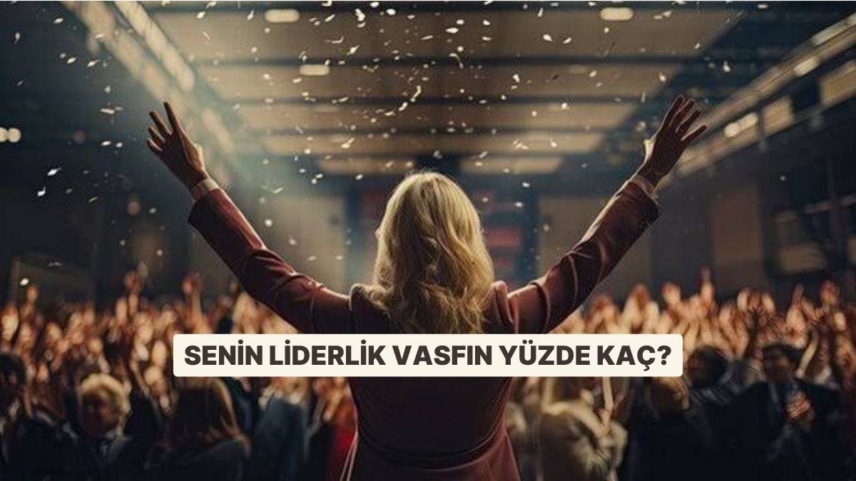 Liderlik Vasfın Yüzde Kaç? - Onedio