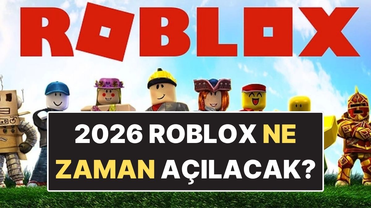 Roblox Açıldı mı, Ne Zaman Açılacak? 2026 Roblox Son Durum - Onedio